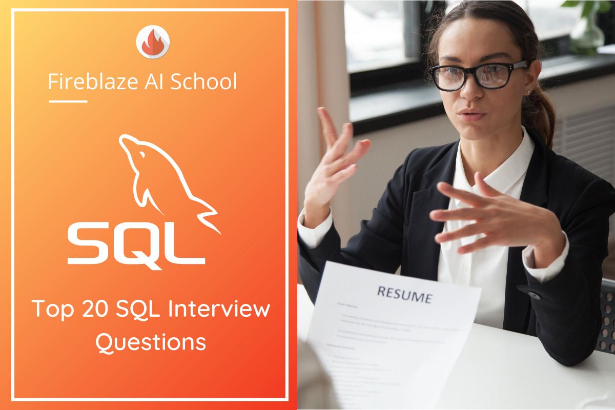 Top 20 SQL Interview Questions - Blogs | Fireblaze AI School Top 20 SQL Interview Questions - Blogs | Fireblaze AI School
